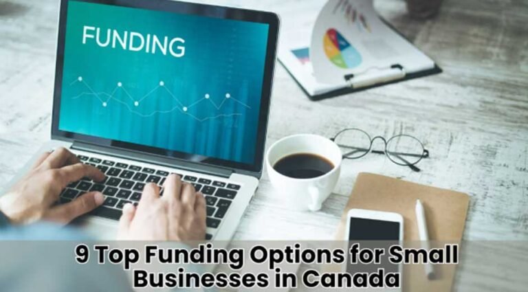 9 Top Funding Options for Small Businesses in Canada - Upbeat Geek